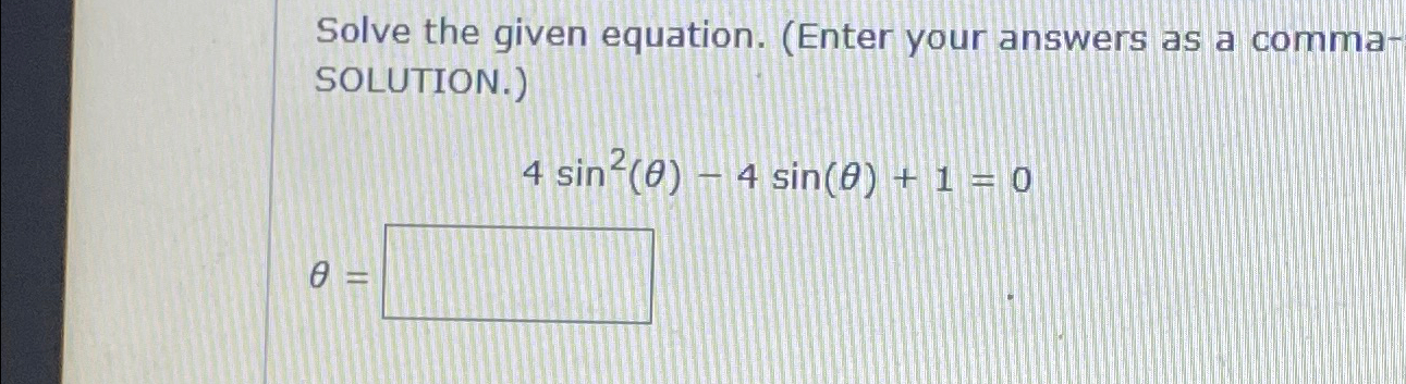 Solved Solve the given equation. (Enter your answers as a | Chegg.com