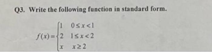 Solved Q3. Write the following function in standard form. | Chegg.com