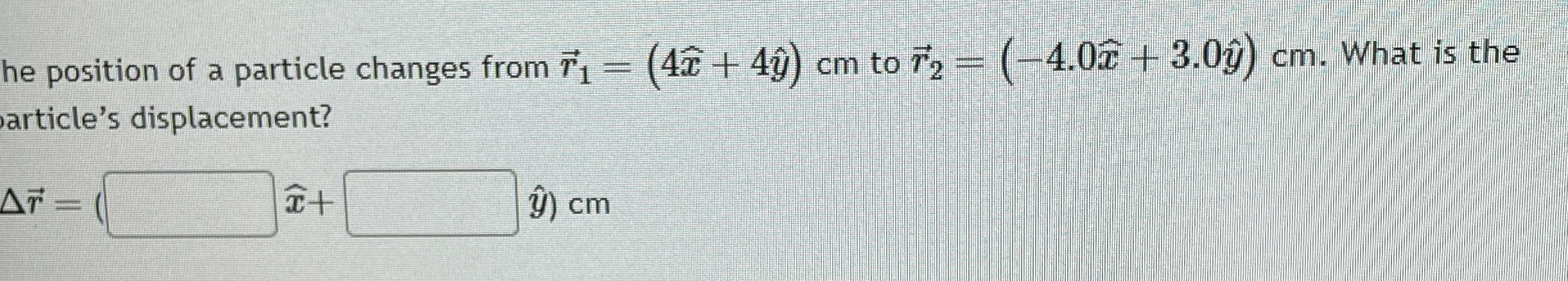 Solved he position of a particle changes from | Chegg.com