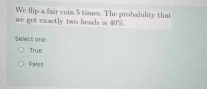 Solved We flip a fair coin 5 ﻿times. The probability that we | Chegg.com