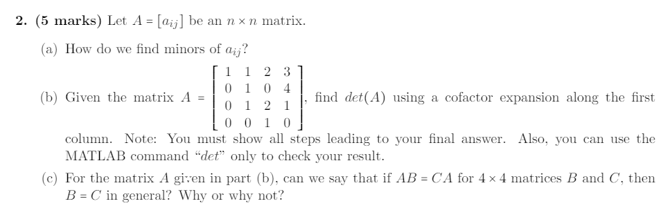 Solved (5 ﻿marks) ﻿Let A=[aij] ﻿be an n×n ﻿matrix.(a) ﻿How | Chegg.com