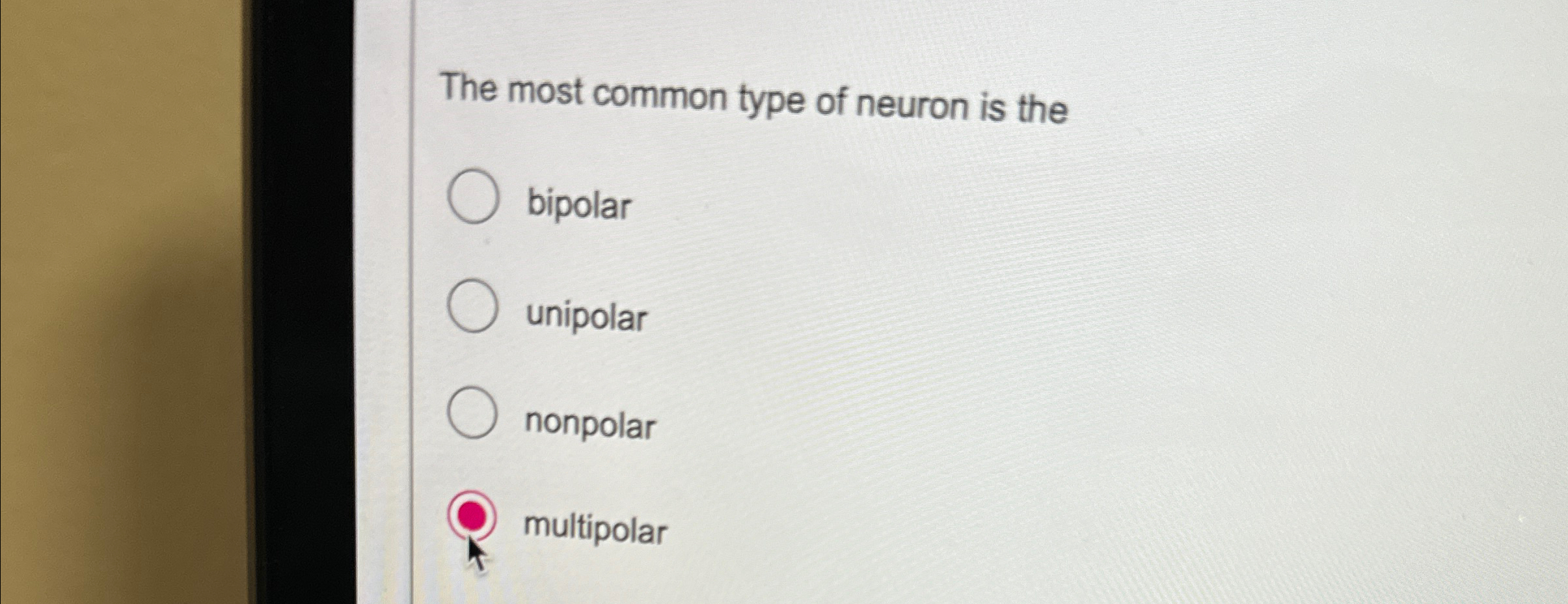 Solved The most common type of neuron is | Chegg.com