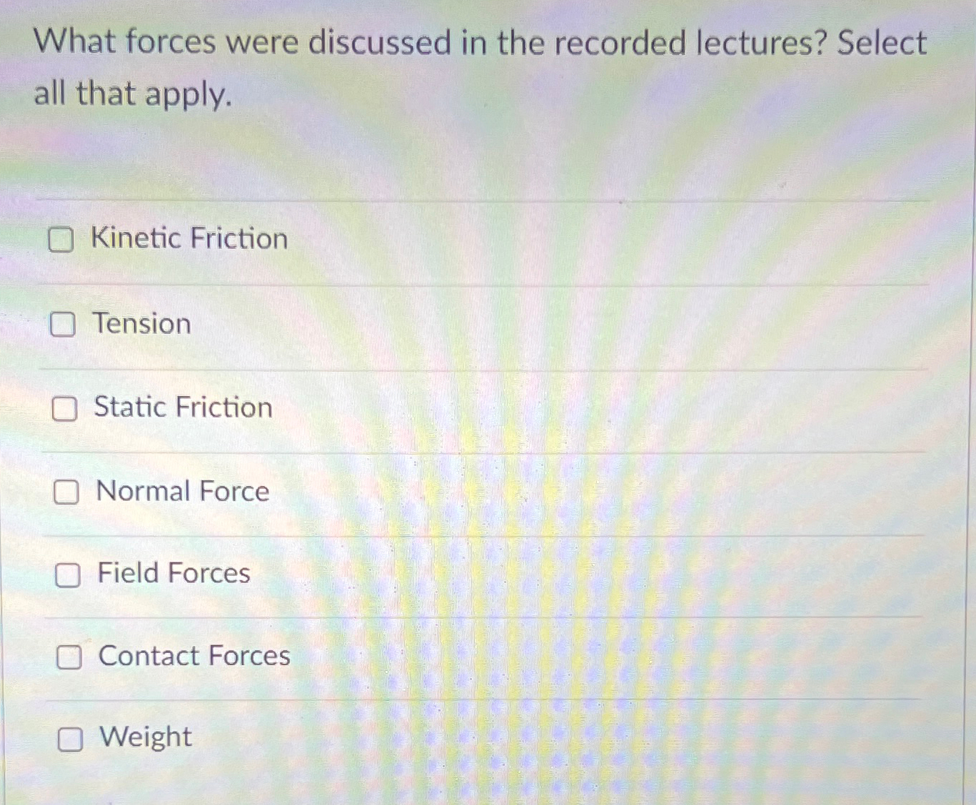 Solved What forces were discussed in the recorded lectures? | Chegg.com