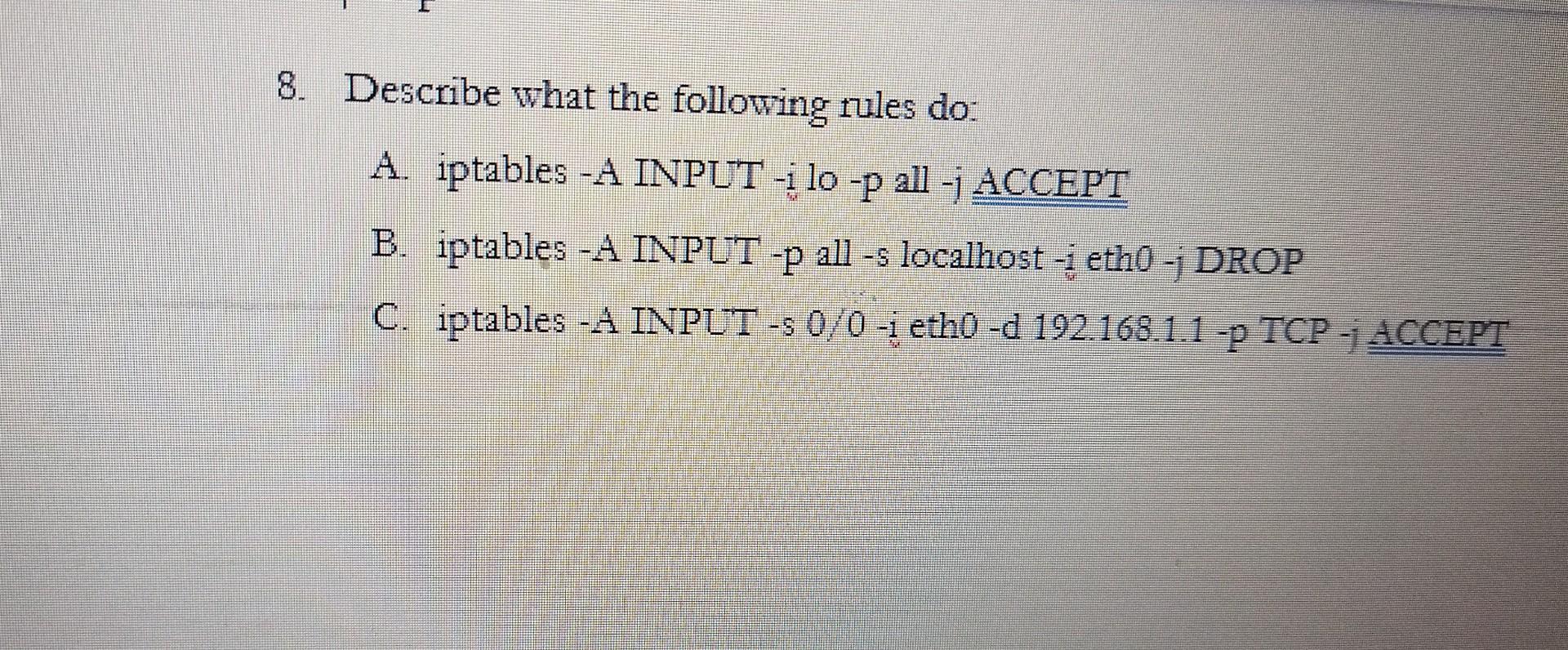 8. Describe what the following tules do: A. iptables | Chegg.com