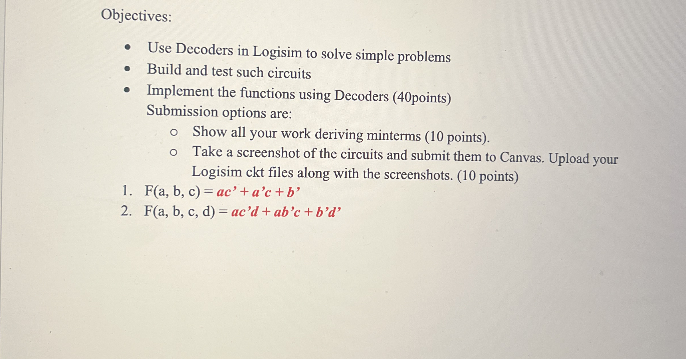 Solved Objectives:Use Decoders in Logisim to solve simple | Chegg.com Solved Objectives:Use Decoders in Logisim to solve simple | Chegg.com