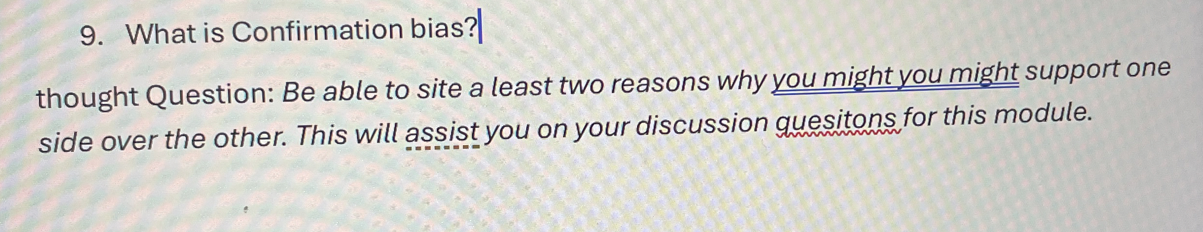 Solved What is Confirmation bias?thought Question: Be able | Chegg.com