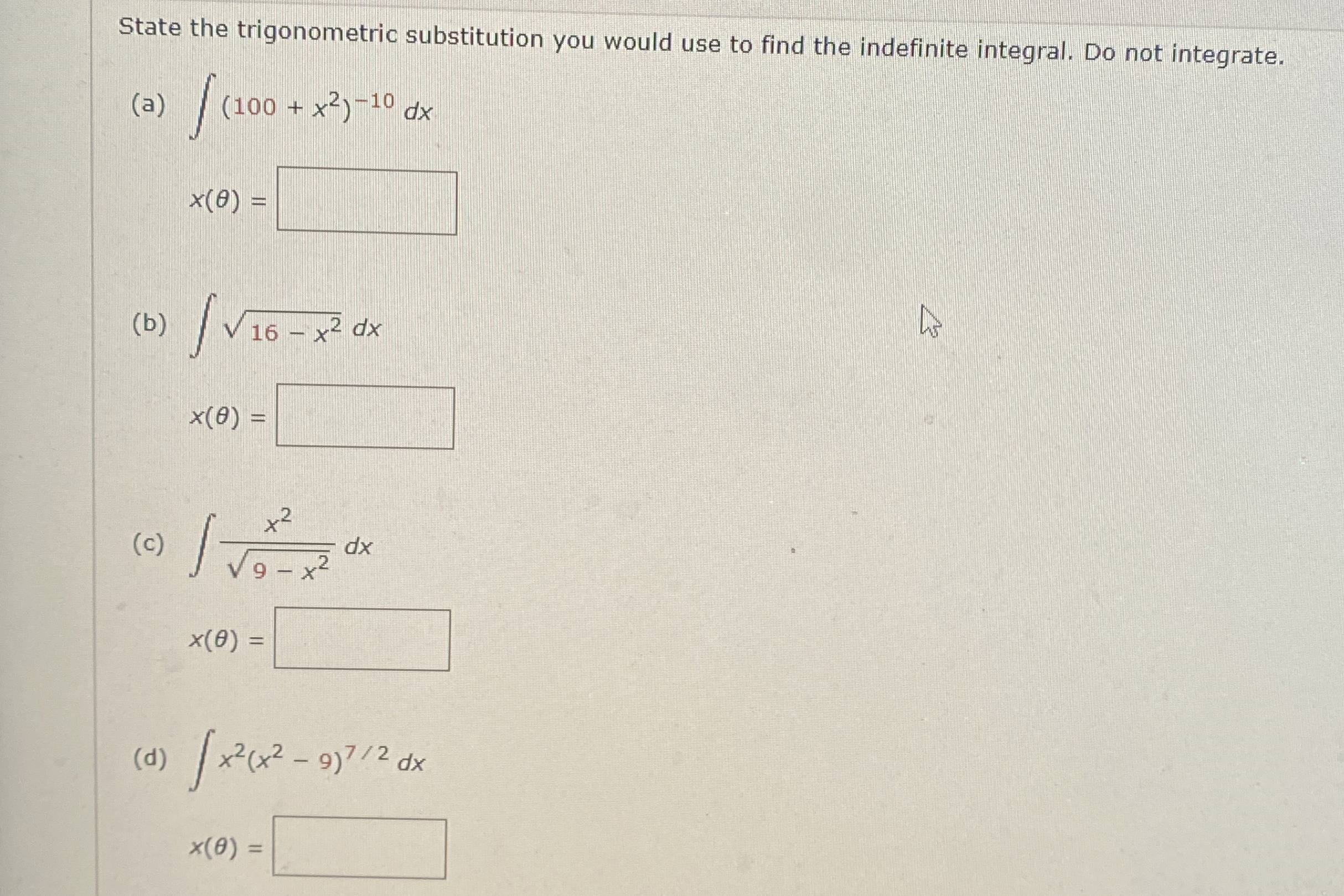 Solved State the trigonometric substitution you would use to | Chegg.com