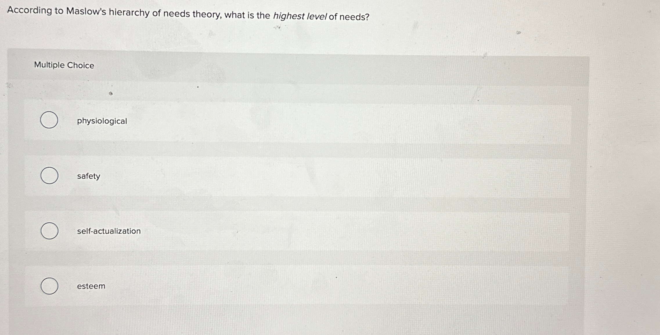 Solved According to Maslow's hierarchy of needs theory, what | Chegg.com