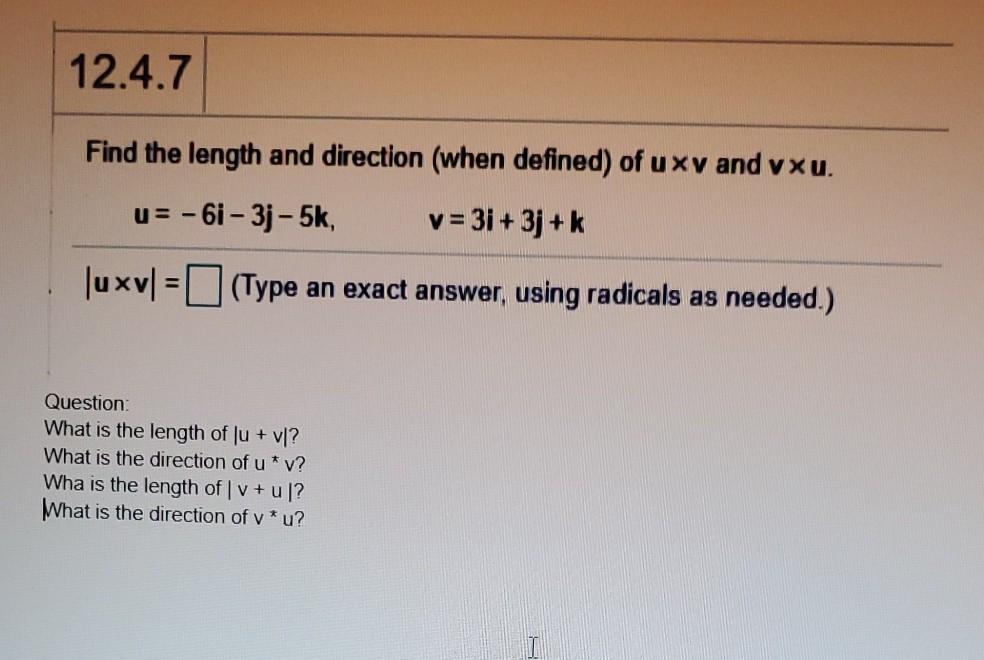 Solved 12.4.7 Find the length and direction (when defined) | Chegg.com