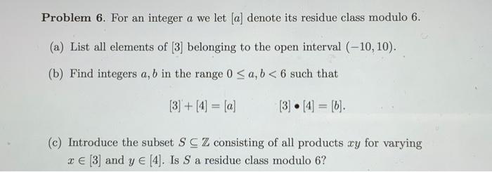 Solved Problem 6. For an integer a we let [a] denote its | Chegg.com