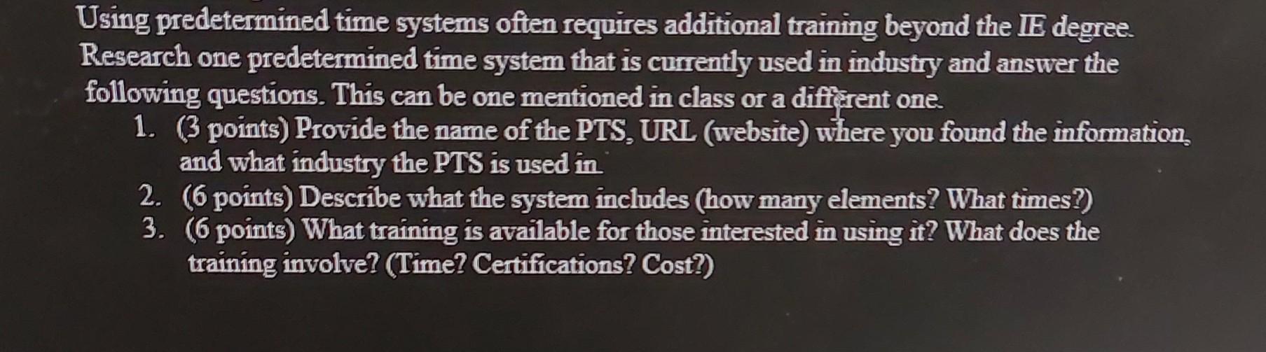 Solved Using predetermined time systems often requires | Chegg.com