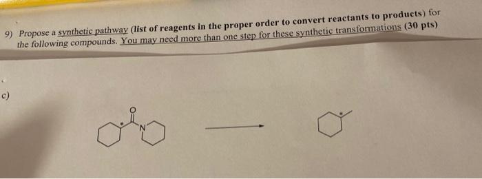 Solved 9) Propose a synthetic pathway (list of reagents in | Chegg.com