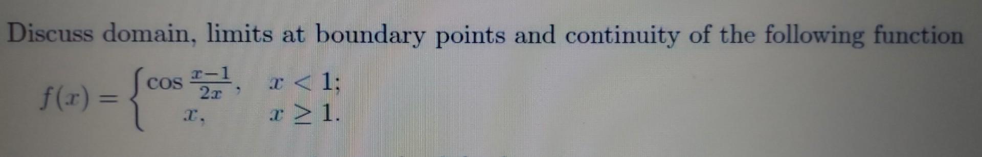 Solved Discuss domain, limits at boundary points and | Chegg.com