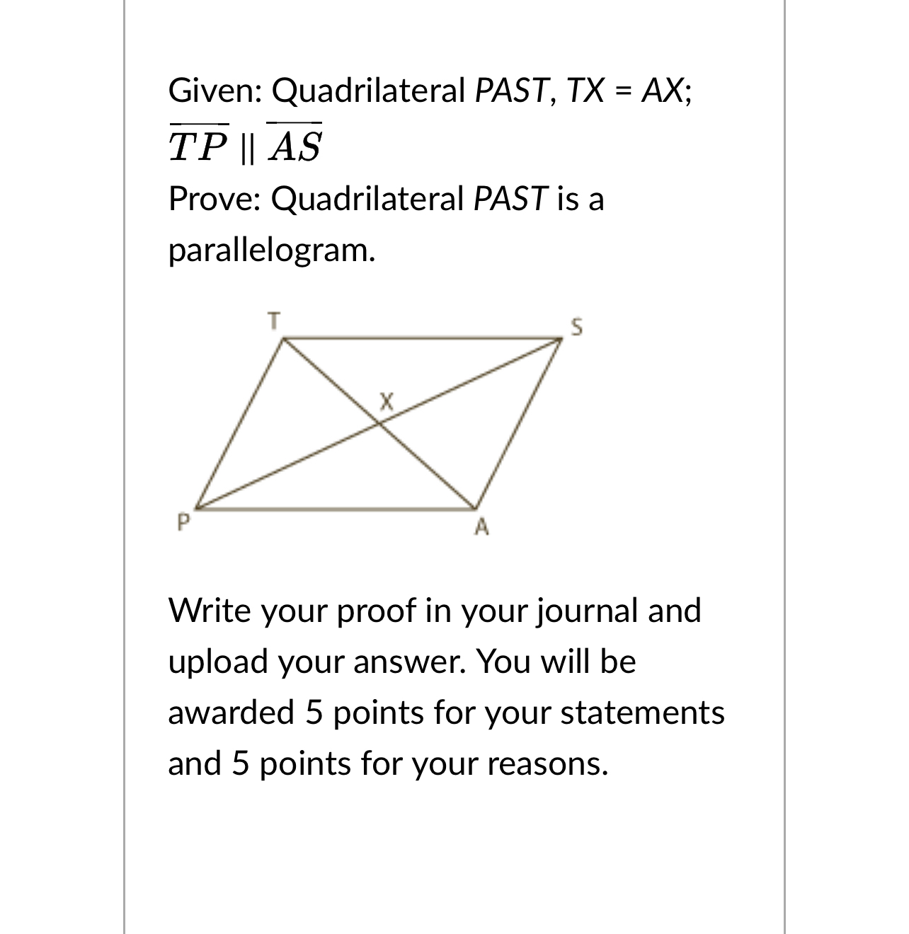 Solved Given: Quadrilateral PAST, Tx=Ax;|)/(b|Prove: | Chegg.com