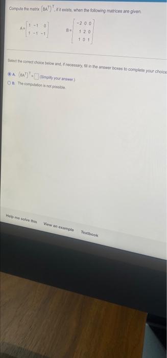 Solved Compute the matrix (BA) it exists, when the following | Chegg.com