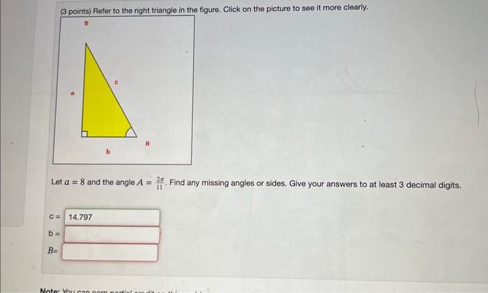 Solved Let a=8 and the angle A=112π. Find any missing angles | Chegg.com