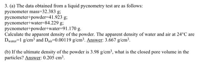 Solved 3. (a) The data obtained from a liquid pycnometry | Chegg.com