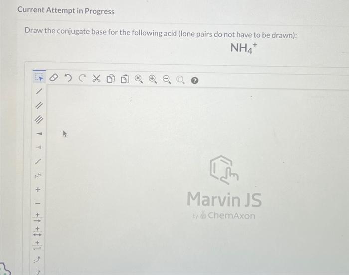Solved Current Attempt in Progress Draw the conjugate base | Chegg.com