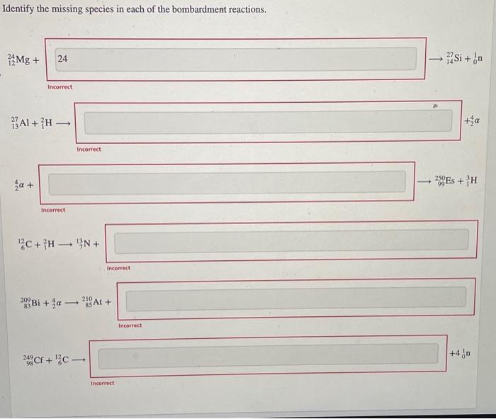 Solved Identify the missing species in each of the | Chegg.com