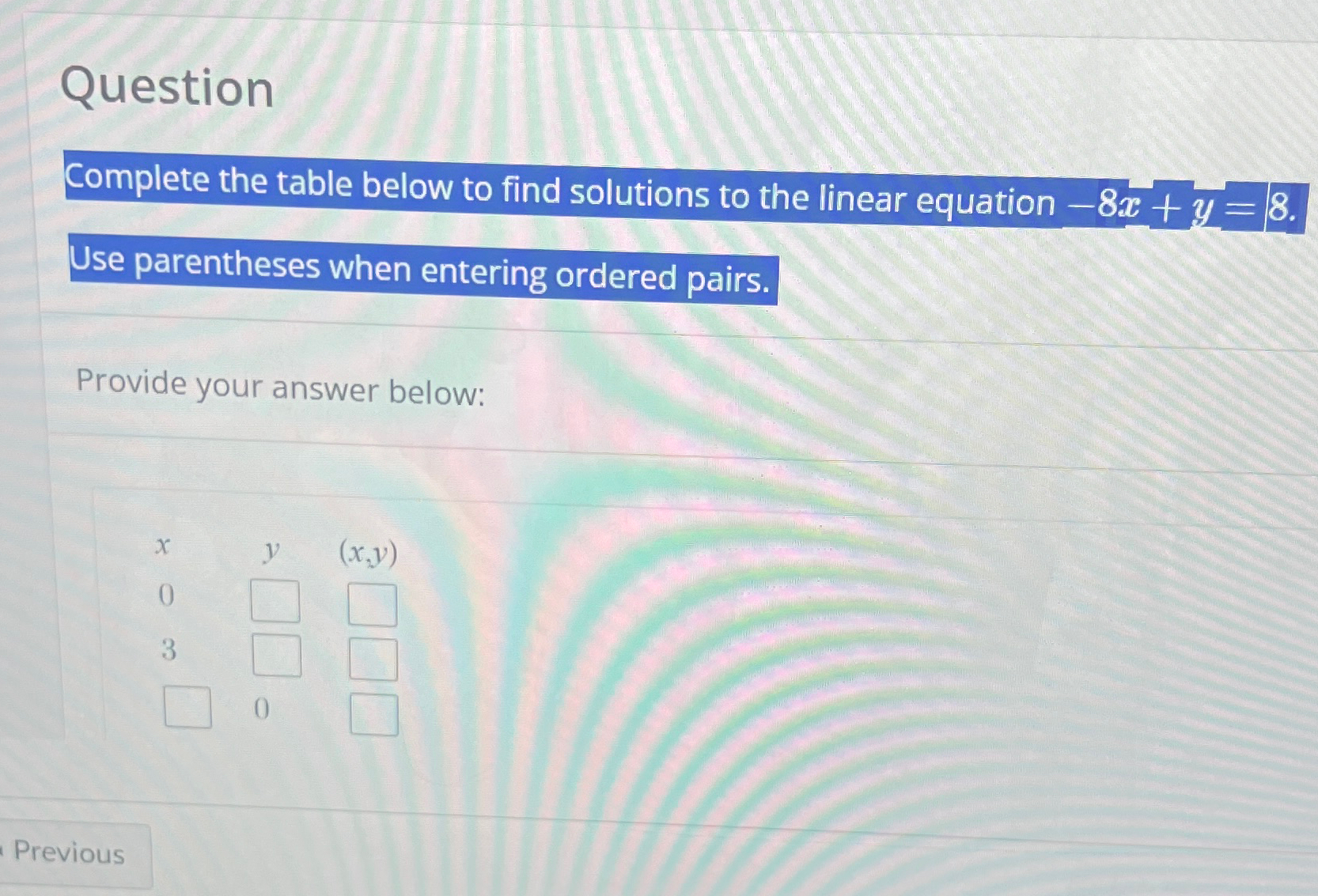 Solved QuestionComplete the table below to find solutions to | Chegg.com