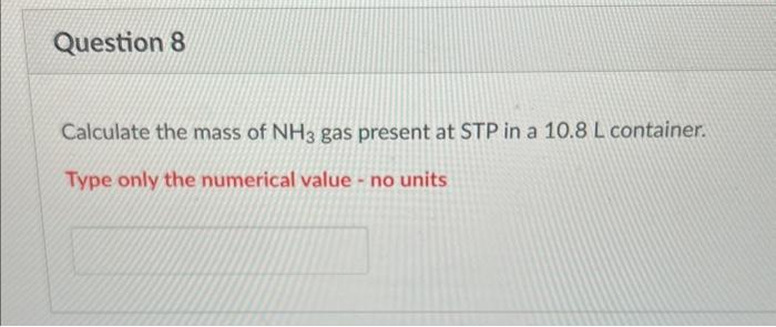 Solved Calculate the mass of NH3 gas present at STP in a | Chegg.com