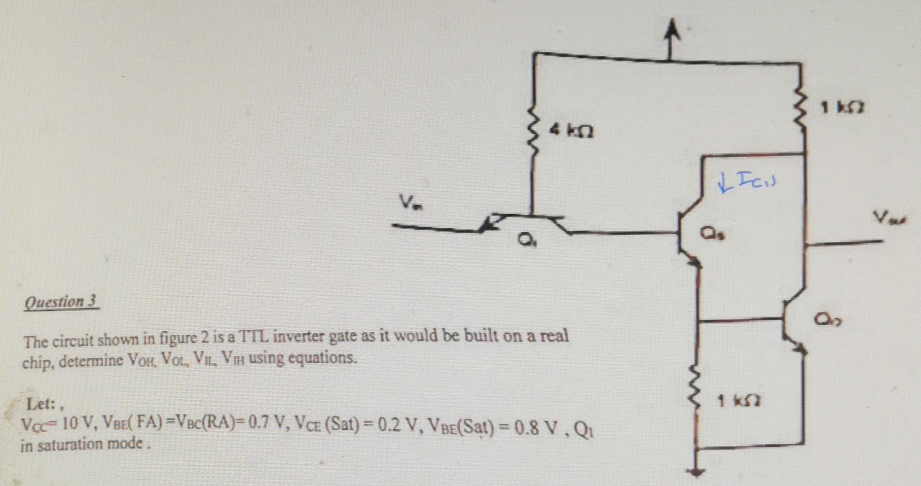 Solved The circuit shown in figure 2 is a TTL inverter gate | Chegg.com