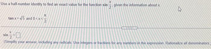 Solved Use a half-number identity to find an exact value for | Chegg.com