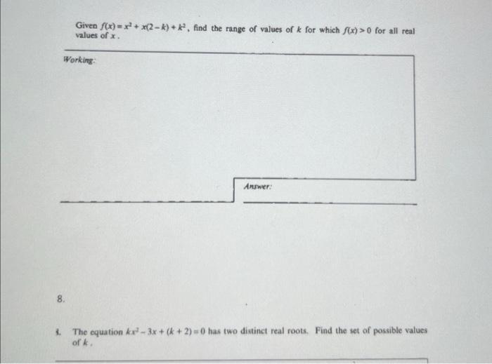 Solved Given f(x)=x2+x(2−k)+k2, find the range of values of | Chegg.com