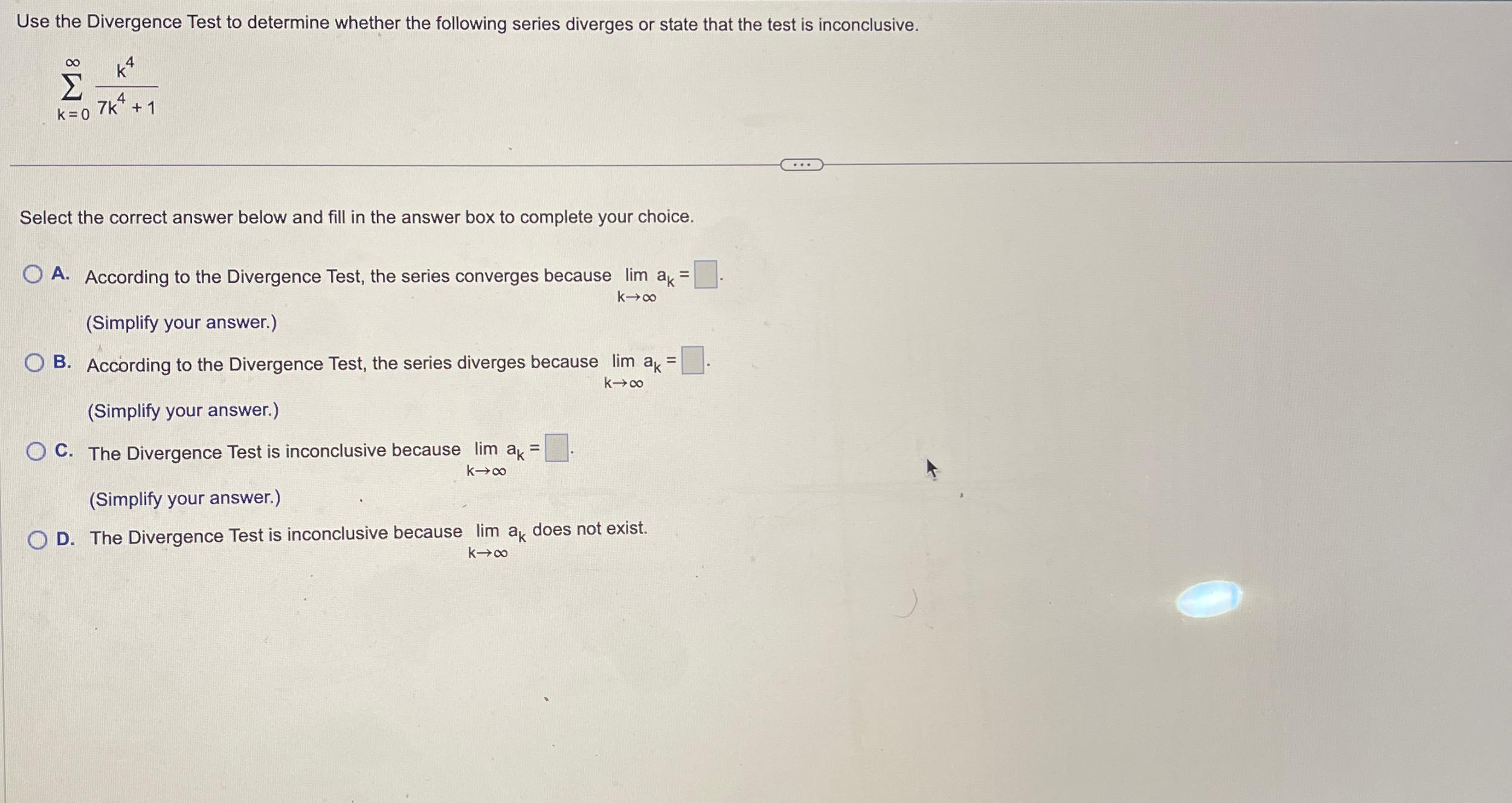 Solved Use the Divergence Test to determine whether the | Chegg.com