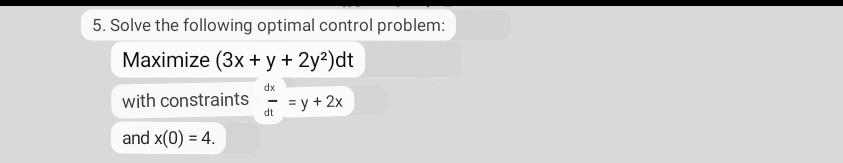 Solved 5. Solve the following optimal control problem: | Chegg.com