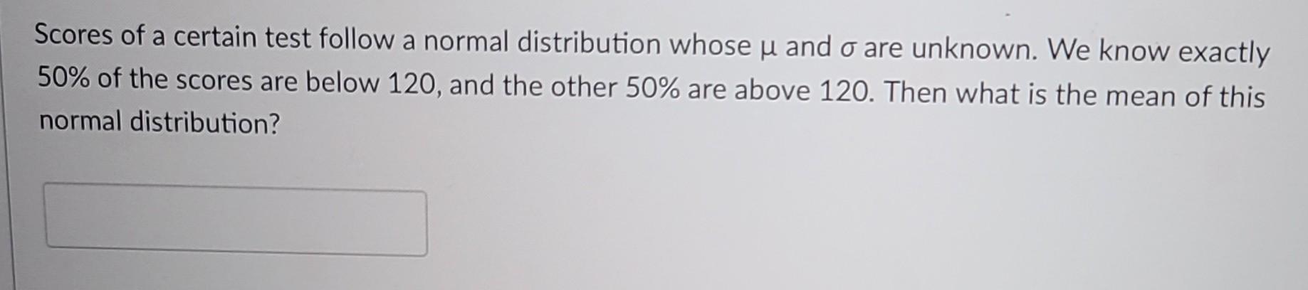 Solved Scores of a certain test follow a normal distribution | Chegg.com