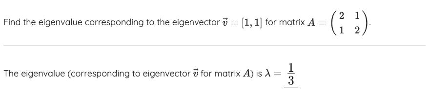 Solved Find the eigenvalue corresponding to the eigenvector | Chegg.com