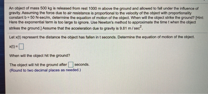 Solved An object of mass 500 kg is released from rest 1000 m | Chegg.com