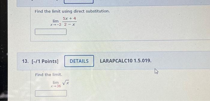 Solved Find the limit using direct substitution. 5x+4 lim | Chegg.com