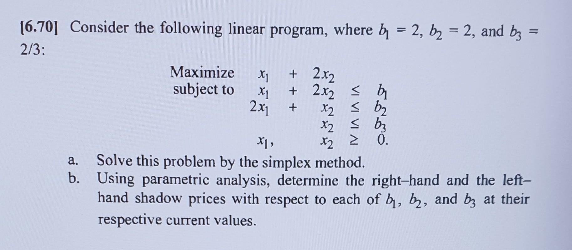 Solved [6.70] Consider the following linear program, where | Chegg.com