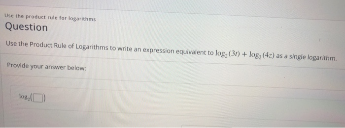 Solved Use the product rule for logarithms Question Use the | Chegg.com