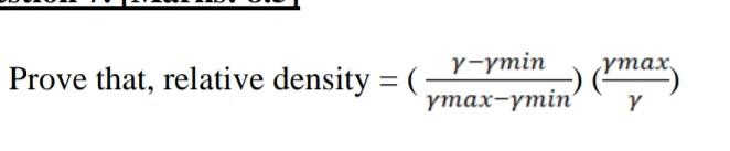 Solved ymax Prove that, relative density = ( y-ymin | Chegg.com