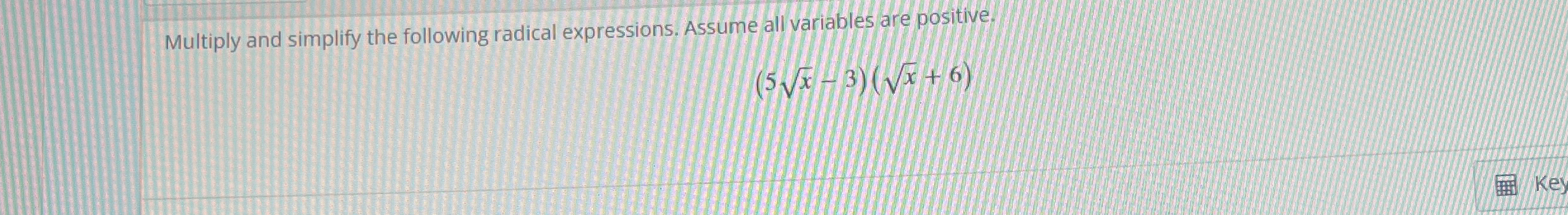 Solved Multiply and simplify the following radical | Chegg.com