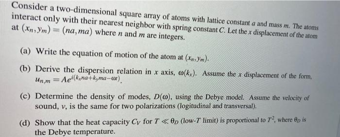 Solved Consider a two-dimensional square array of atoms with | Chegg.com