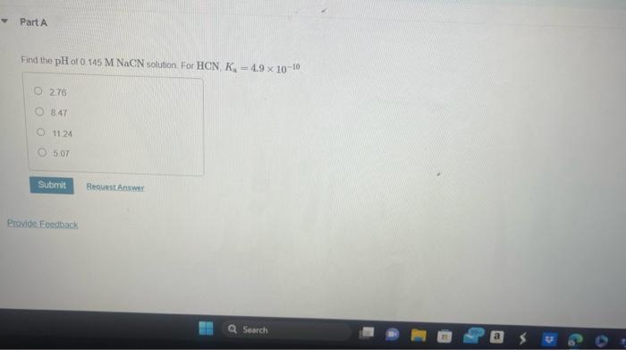 Solved Find the pH of 0.145 M NaCN solution for | Chegg.com