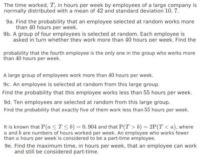 Solved The time worked, T, in hours per week by employees of | Chegg.com