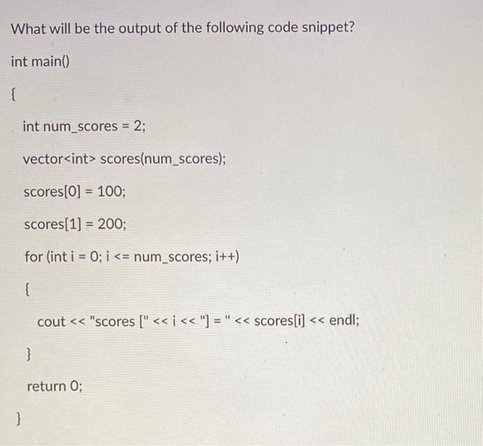 Solved What will be the output of the following code | Chegg.com