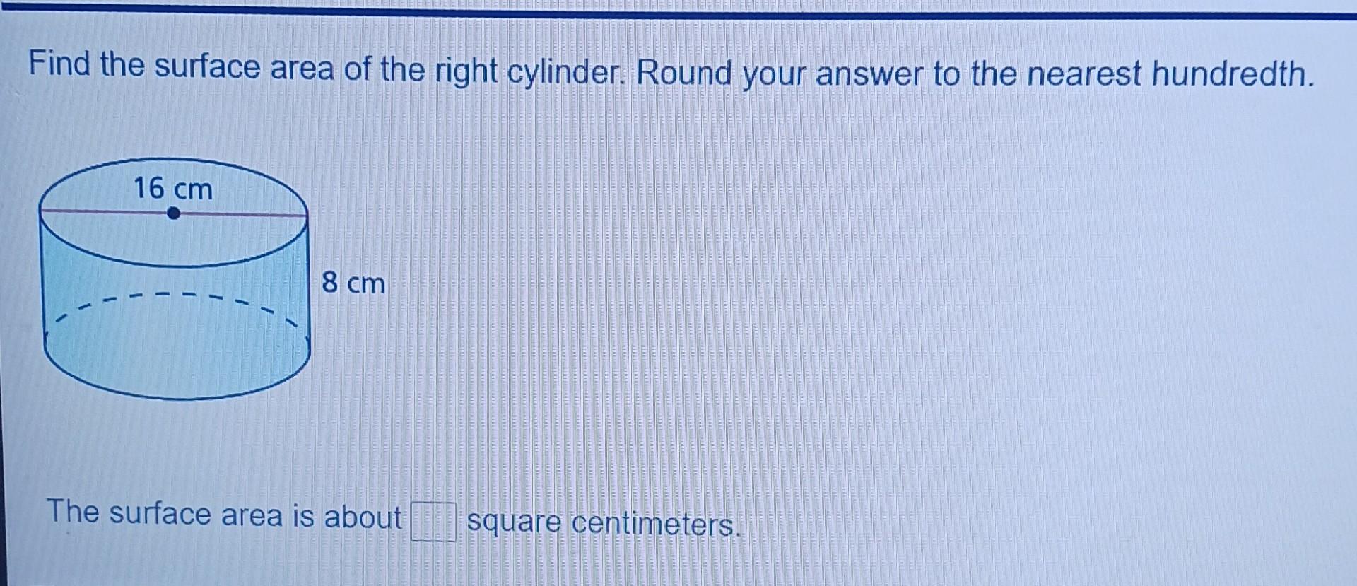 Solved Find the surface area of the right cylinder. Round | Chegg.com