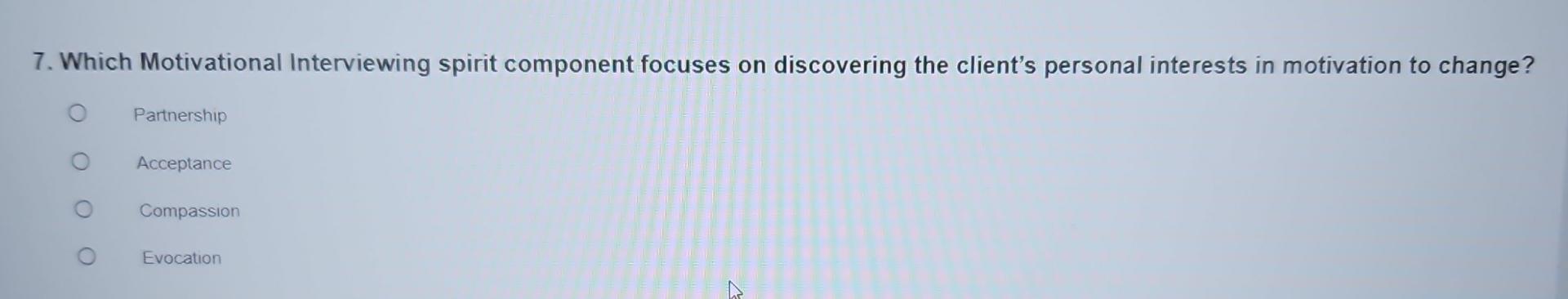 Solved Which Motivational Interviewing spirit component | Chegg.com