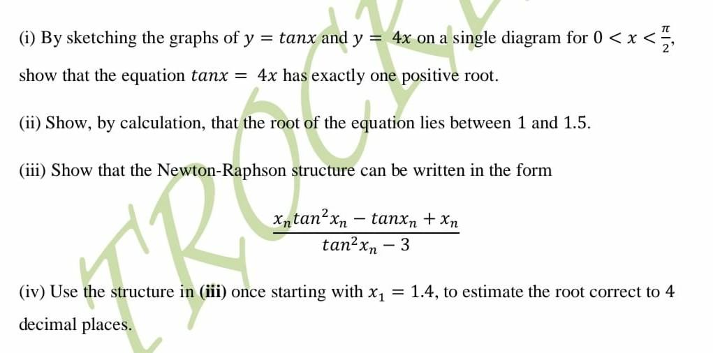 Solved (i) By sketching the graphs of y=tanx and y=4x on a | Chegg.com