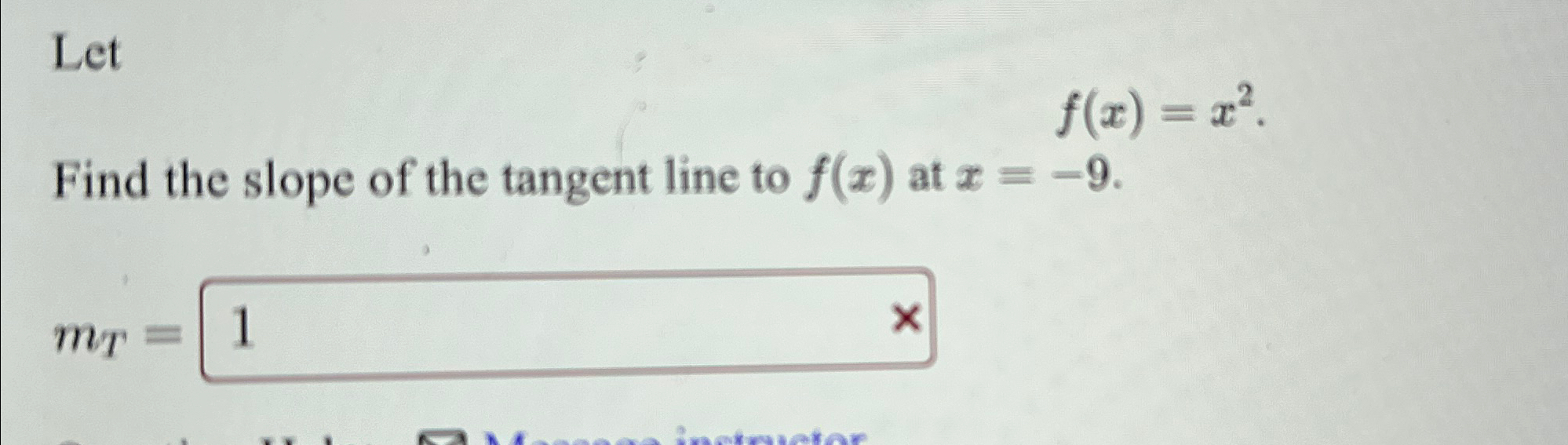 Solved Letf(x)=x2.Find the slope of the tangent line to f(x) | Chegg.com