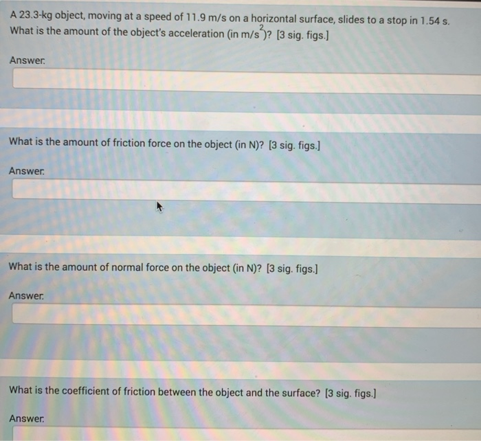 Solved A 23.3-kg object, moving at a speed of 11.9 m/s on a | Chegg.com