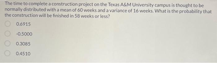 Solved The time to complete a construction project on the | Chegg.com