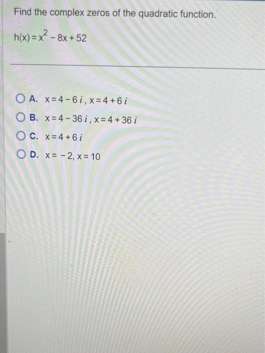Solved Find the complex zeros of the quadratic function. | Chegg.com