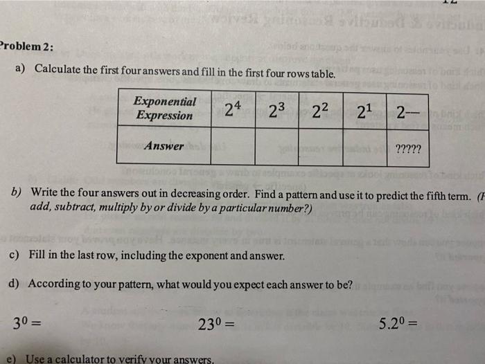 Solved a) Calculate the first four answers and fill in the | Chegg.com Solved a) Calculate the first four answers and fill in the | Chegg.com